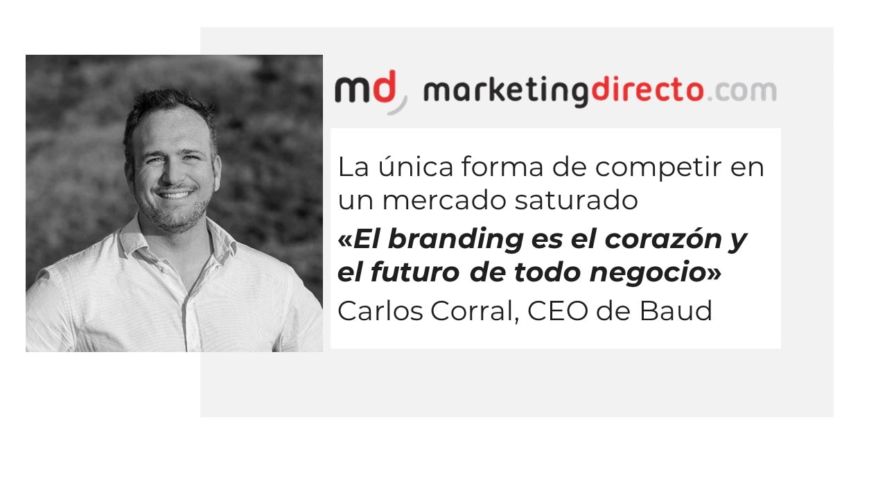 "El branding es el corazón y el futuro de todo negocio" - Baud agencia ...